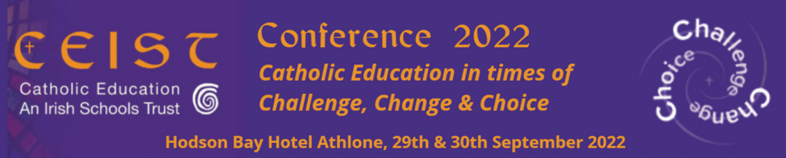CEIST Conference 2022 | CEIST | Catholic Education | An Irish Schools Trust